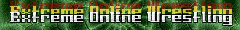 Extreme Online Wrestling:::...