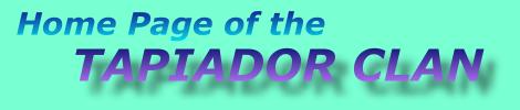 HOME PAGE OF THE TAPIADOR CLAN