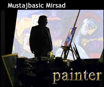 Mustajbasic Mirsad - Painter