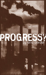 Catchphraze Records - Writings - Progress? by Eric Corder