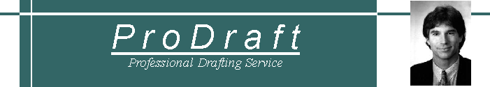 P r o D r a f t Professional Drafting Service Since 1993