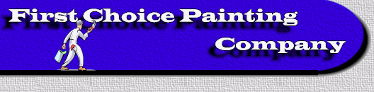 First Choice Painting Co - your First Choice when it comes to painting!