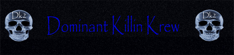 Dominant Killin Krew
