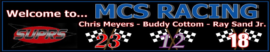 Welcome to MCS Racing-Home to SUPRS Drivers Chris Meyers, Buddy Cottom ...