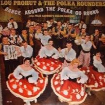 Lou Prohut and the Polka Go Rounders Discography
