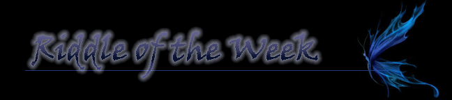 If you think you know the answer to this riddle please send your answer.