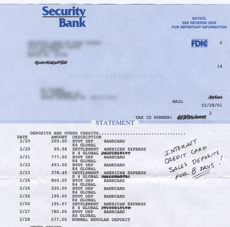 Here it is...a copy of a bank statement showing daily deposits ...