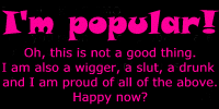 if you can t read that it says that you re popular oh that is not a ...