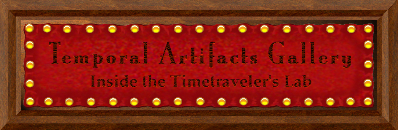 Welcome to the Temporal Artifacts Gallery