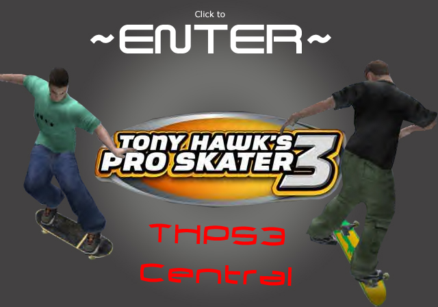 THPS3 Central::.. [ EnTeR]