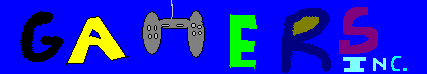 Gamers Inc. The Gaming Place!