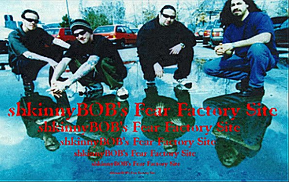 Clik here to download a Fear Factory screensaver created by me