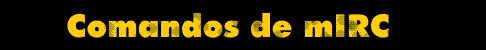Comandos de mIRC