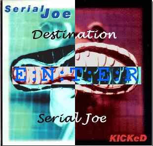 {destination Serial Joe}