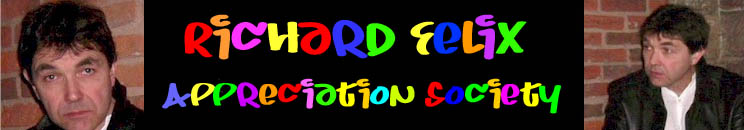 Richard Felix Appreciation Site
