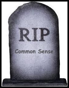 Obituary For Common Sense