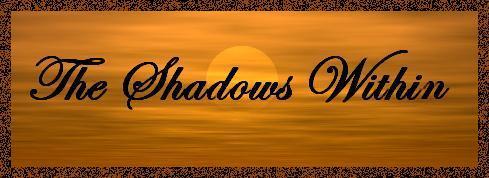 The Shadows Within