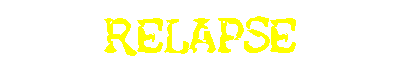 RELAPSE