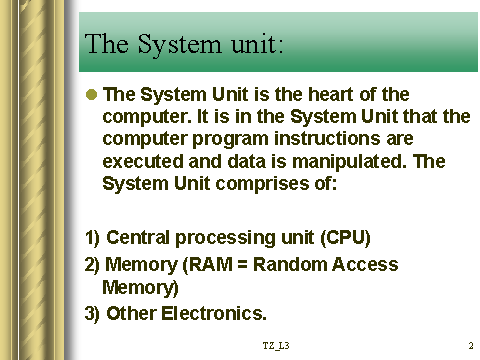 The System unit:
