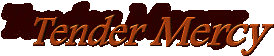 Tender Mercy