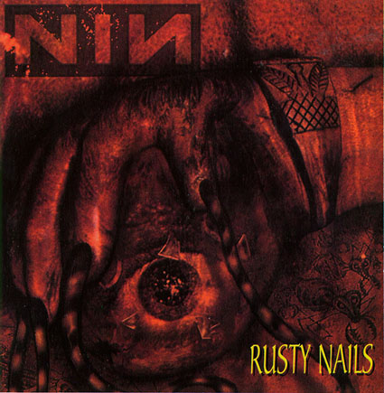 Nine Inch Nails - Rusty Nails