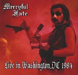 MERCYFUL FATE "LIVE IN WASHINGTON DC" 12-12-84