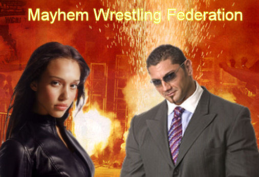 The Mayhem Wrestling Federation--Where Mayhem reigns SURPREME!