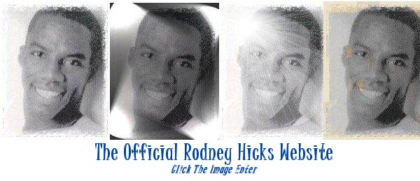 The Official Rodney Hicks Website © 2003
