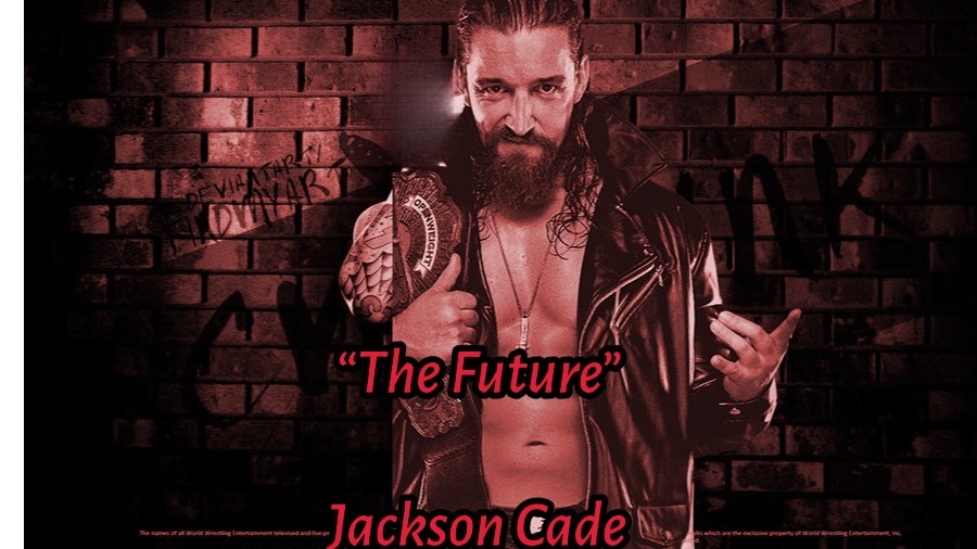 ' The Future! ' JACKSON CADE