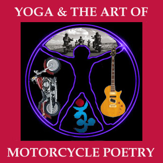 Yoga and the Art of Motorcycle Poetry