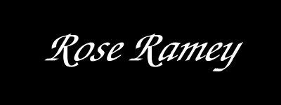 IN Loving Memory of Rose Ramey