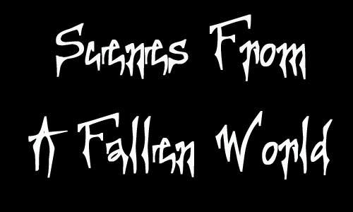 Scenes From A Fallen World
