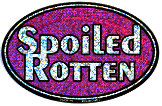 Spoiled_Rotten.gif