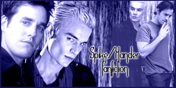 Spike/Xander Fanfiction!