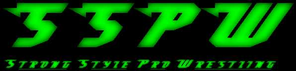 Strong Style Pro Wrestling. There's no Style like Strong Style