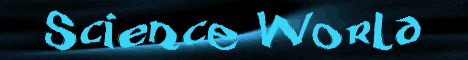 SCIENCE WORLD