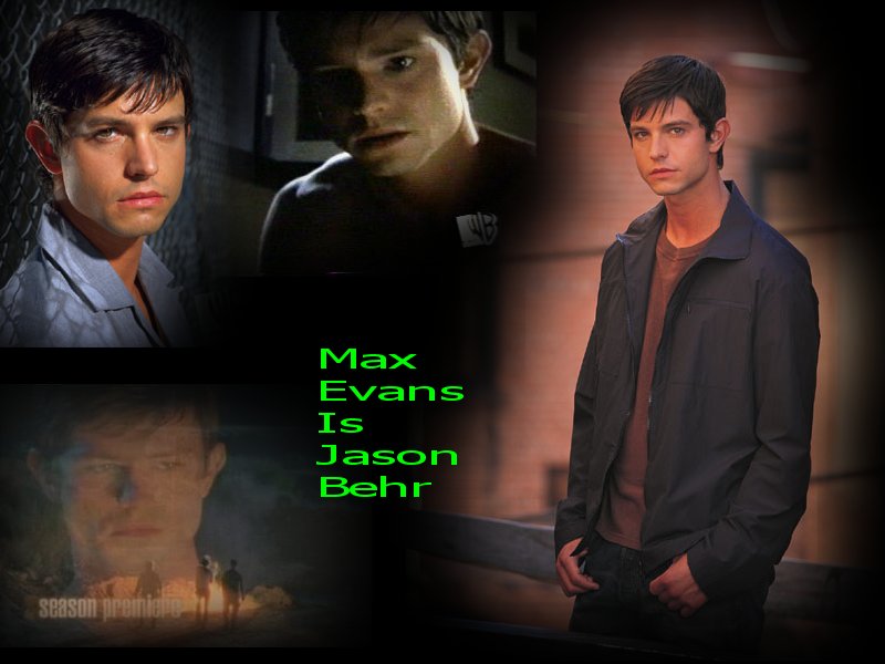 Max Evans:Jason Behr