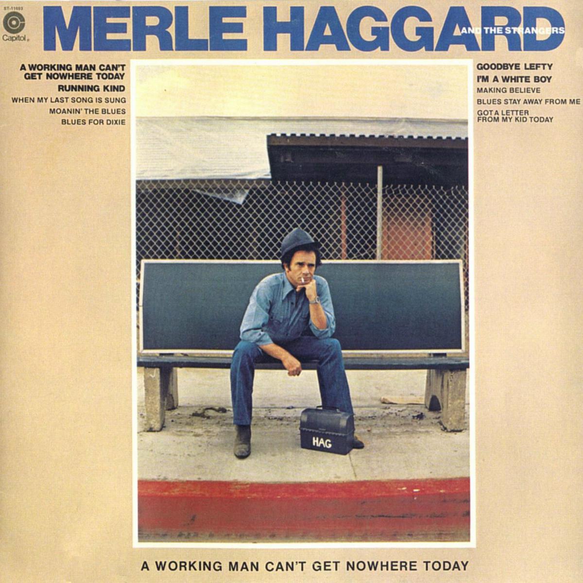 Merle Haggard's 1977 Album A Working Man Can't Get Nowhere Today