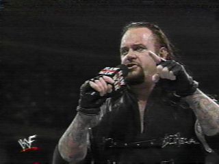 Undertaker: And that, i have a hit list and your name comes next.