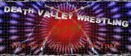 [DvW] Death Valley Wrestling